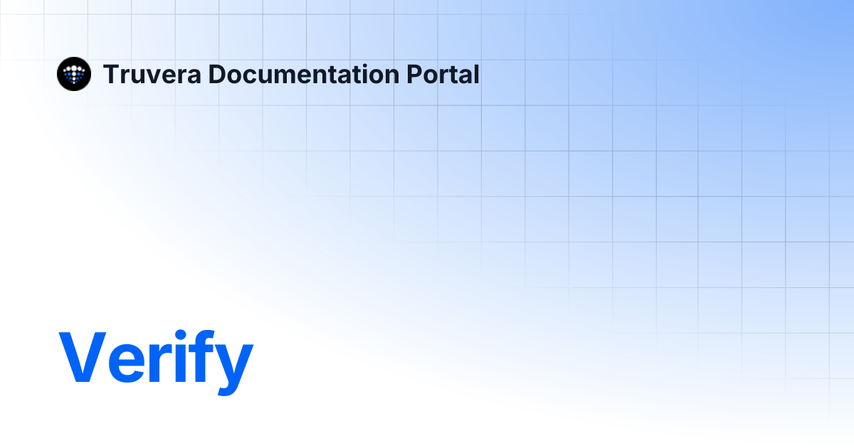 Verify | Truvera Documentation Portal