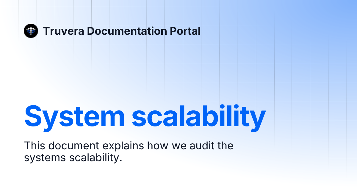 System scalability | Truvera Documentation Portal